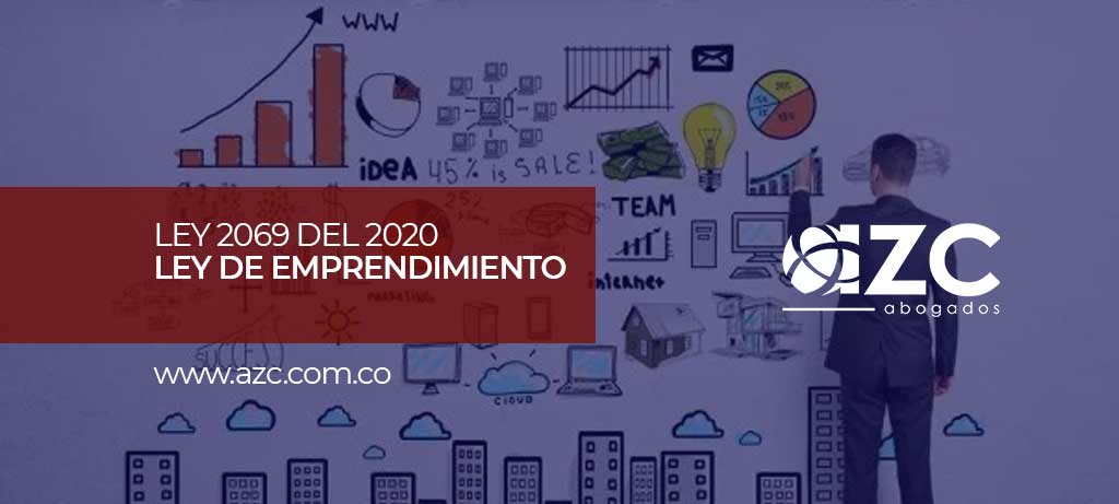 LEY 2069 DEL 2020 – LEY DE EMPRENDIMIENTO - AZC Abogados